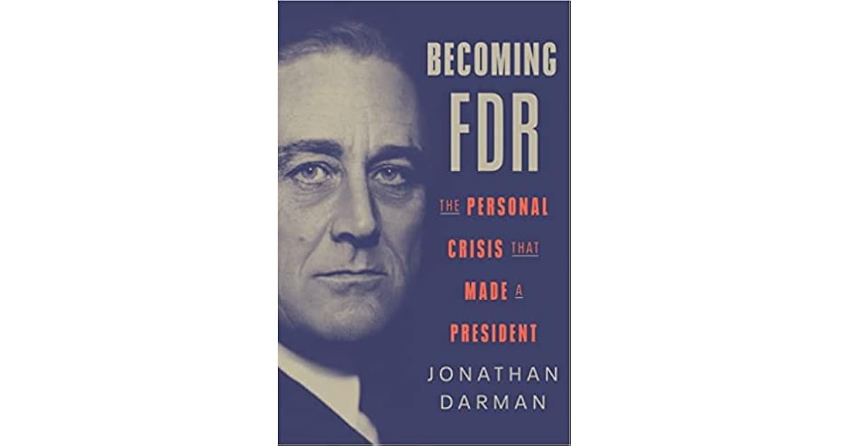 Book giveaway for Becoming FDR: The Personal Crisis That Made a ...