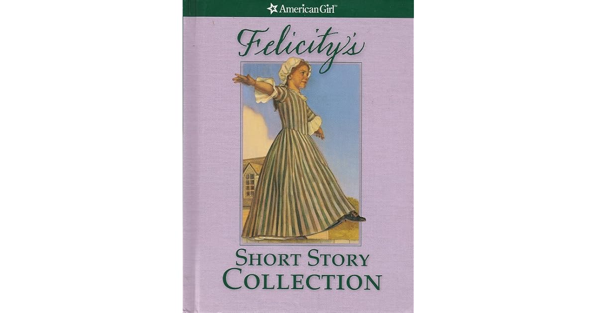 Felicity's Short Story Collection by Valerie Tripp