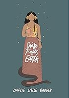 A Snake Falls to Earth by Darcie Little Badger