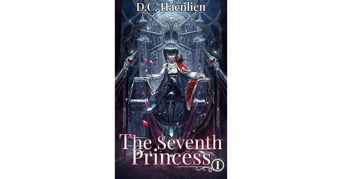 The Seventh Princess (Adelheid, #1) by D.C. Haenlien