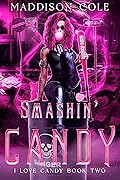 I Love Candy Series by Maddison Cole