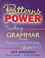 Patterns of Power: Teaching Grammar Through Reading and Writing, Grades ...