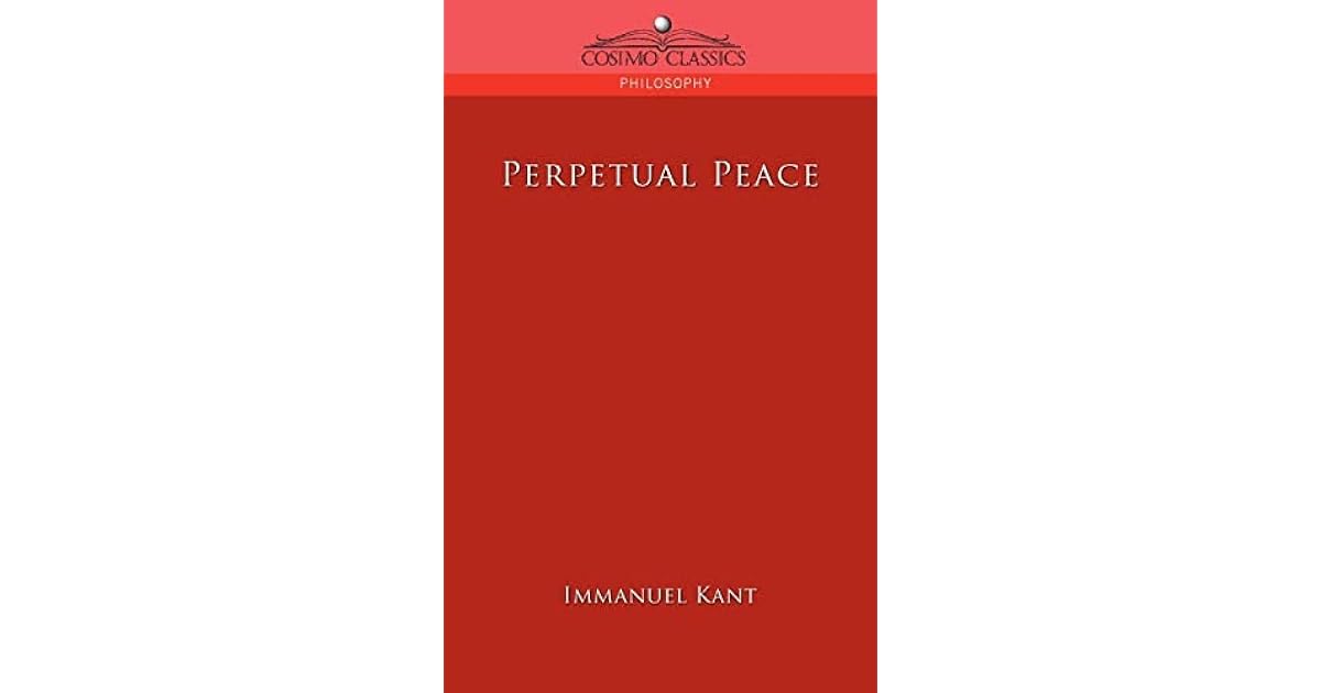 Perpetual Peace by Immanuel Kant