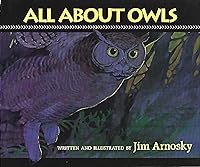 All About Owls by Jim Arnosky
