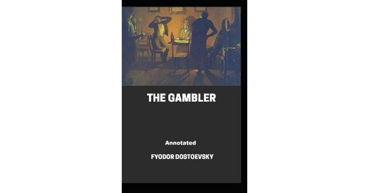 The Gambler by Fyodor Dostoevsky