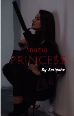 Mafia Princess by Seriyahx