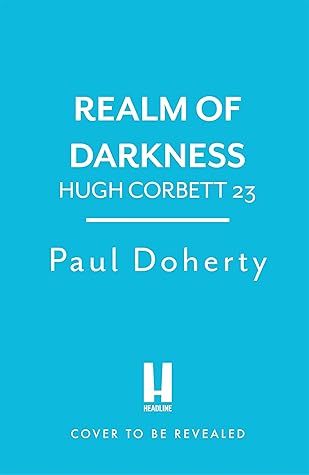 Realm of Darkness (Hugh Corbett #23) by Paul Doherty