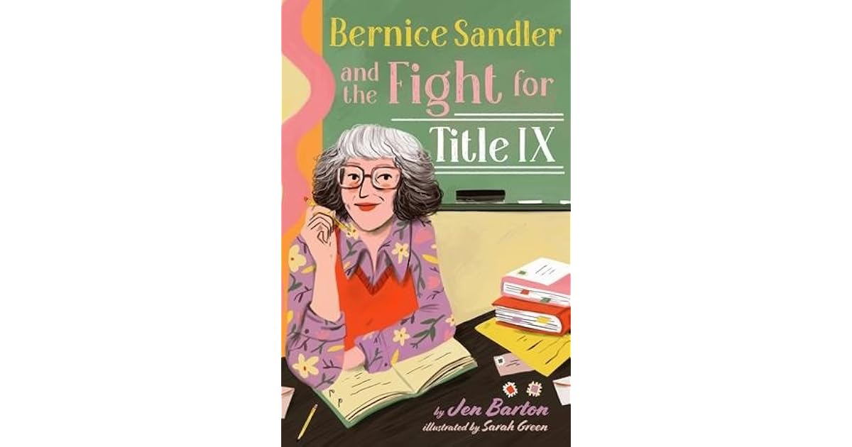 Bernice Sandler and the Fight for Title IX by Jen Barton