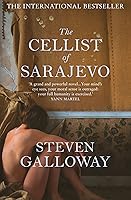 The Cellist of Sarajevo by Steven Galloway