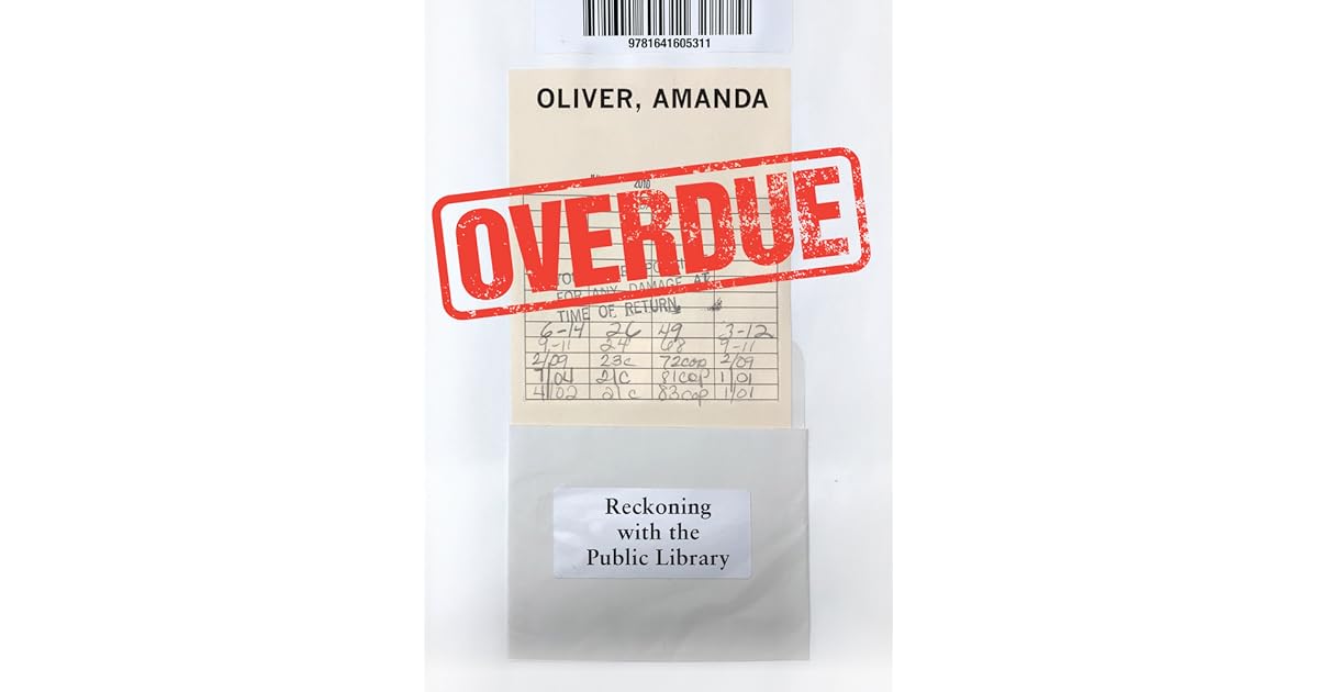 Katy O.’s review of Overdue: Reckoning with the Public Library