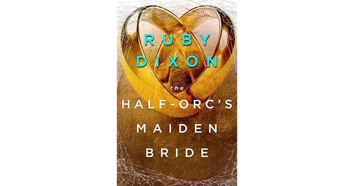 The Half-Orc's Maiden Bride by Ruby Dixon