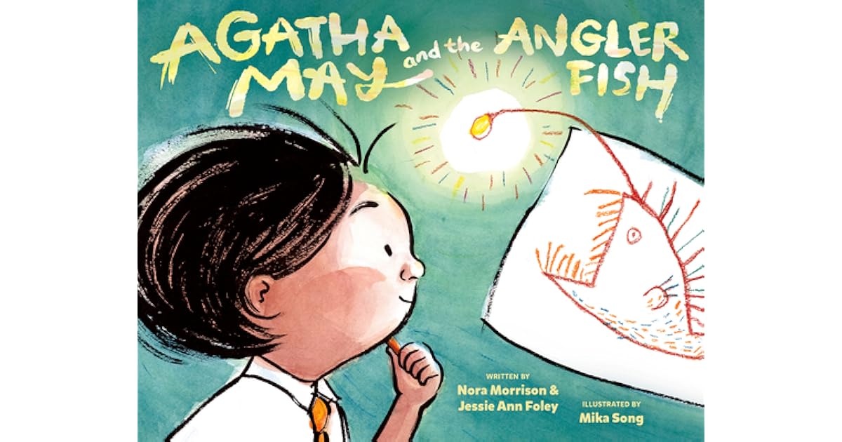Agatha May and the Anglerfish by Nora Morrison
