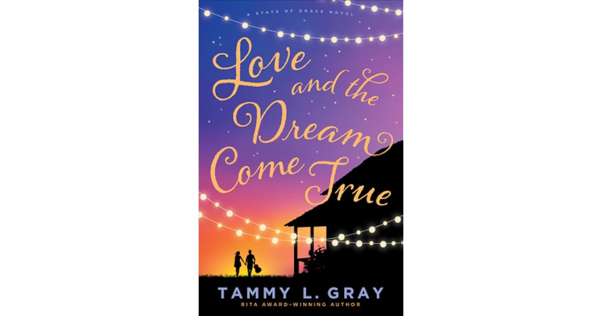 Book giveaway for Love and the Dream Come True (State of Grace, #3) by ...