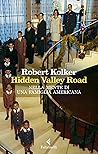 Hidden Valley Road: Inside the Mind of an American Family by Robert Kolker