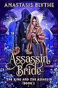 The King and the Assassin Series by Anastasis Blythe