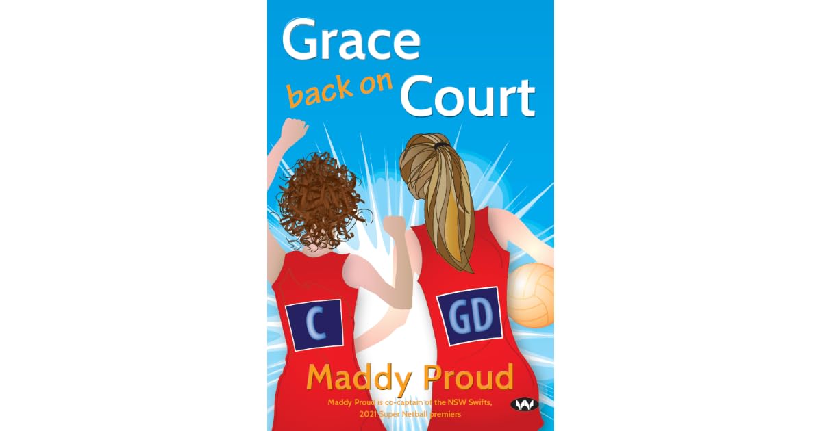 Grace back on Court by Maddy Proud