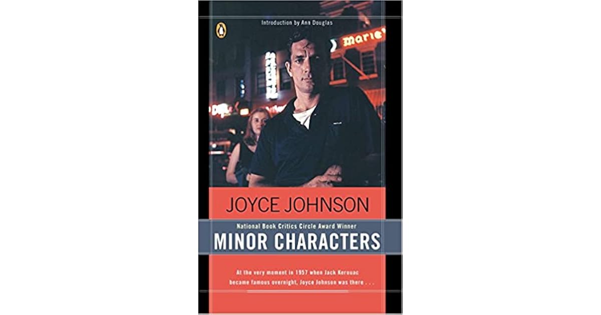 Minor Characters: A Beat Memoir by Joyce Johnson