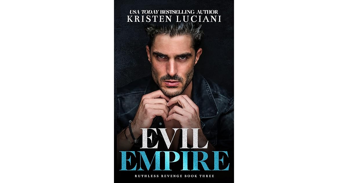 Evil Empire (Ruthless Revenge Book 3) by Kristen Luciani