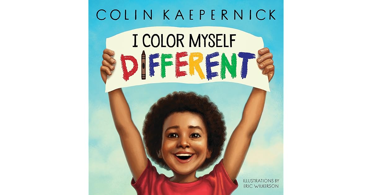 I Color Myself Different by Colin Kaepernick