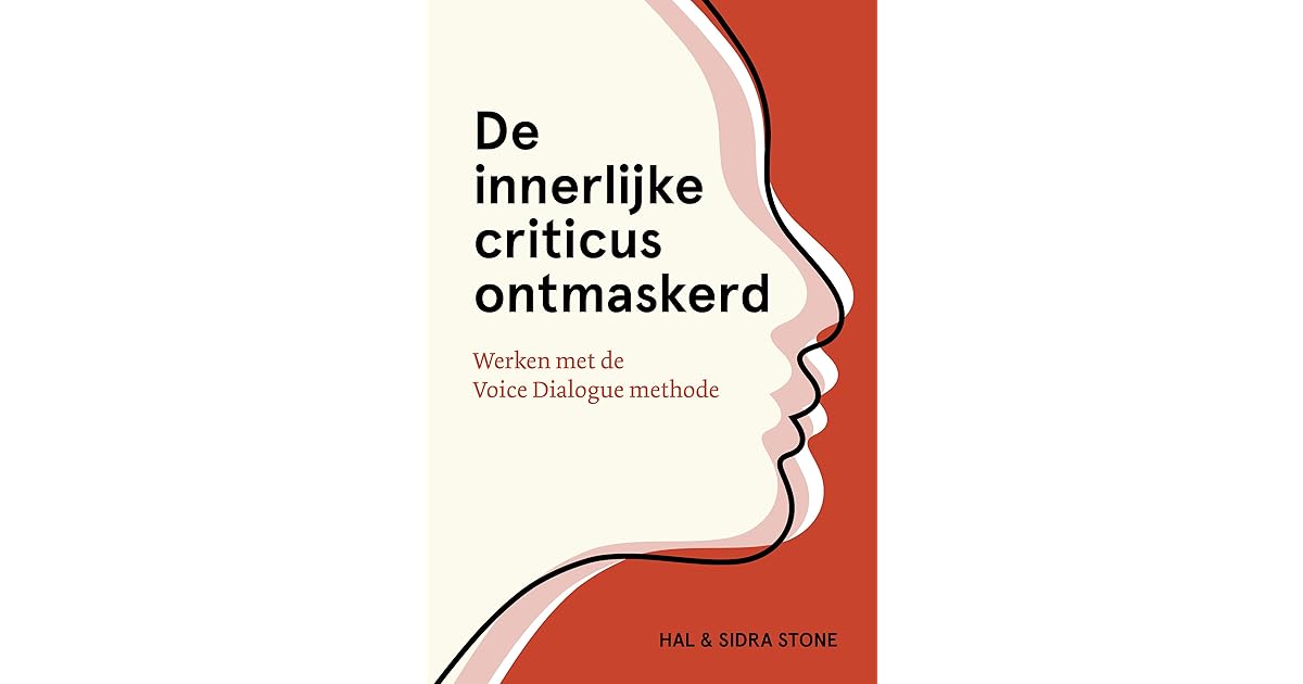 De innerlijke criticus ontmaskerd by Hal Stone