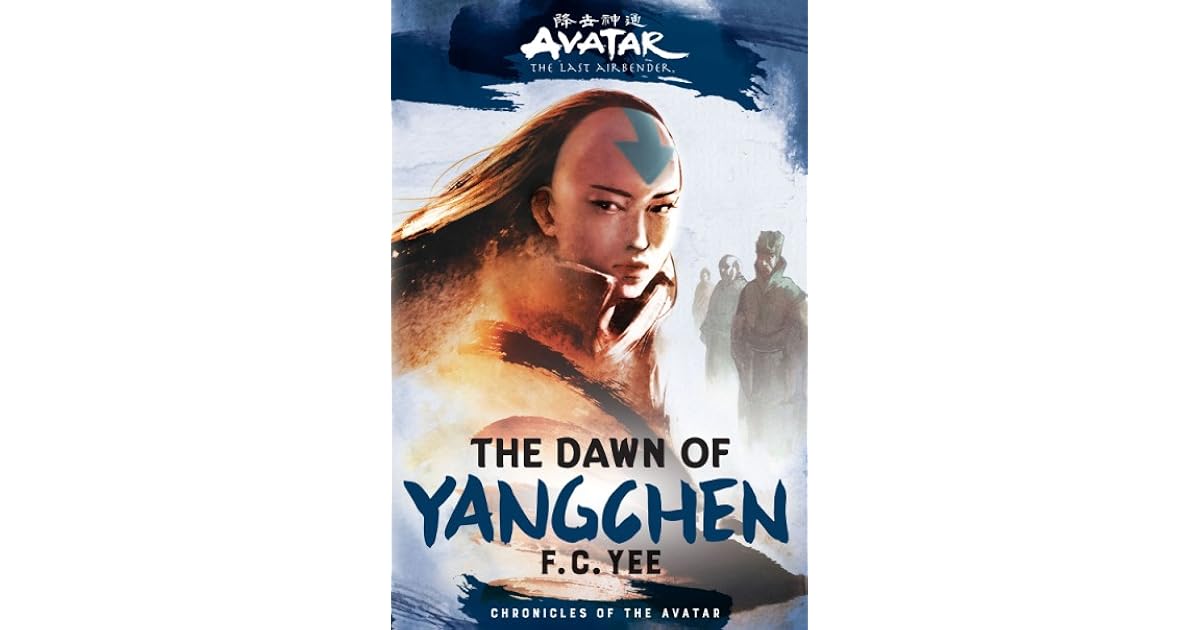 The Dawn of Yangchen (The Yangchen Novels, #1) by F.C. Yee