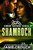 Shamrock (Linear Tactical, #3) by Janie Crouch