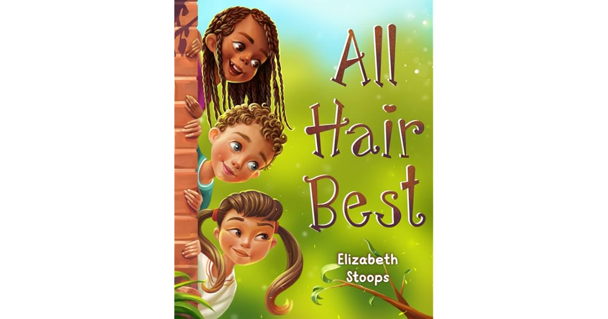 All Hair Best by Elizabeth Stoops