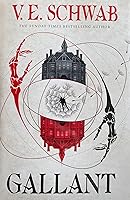 Gallant by V.E. Schwab