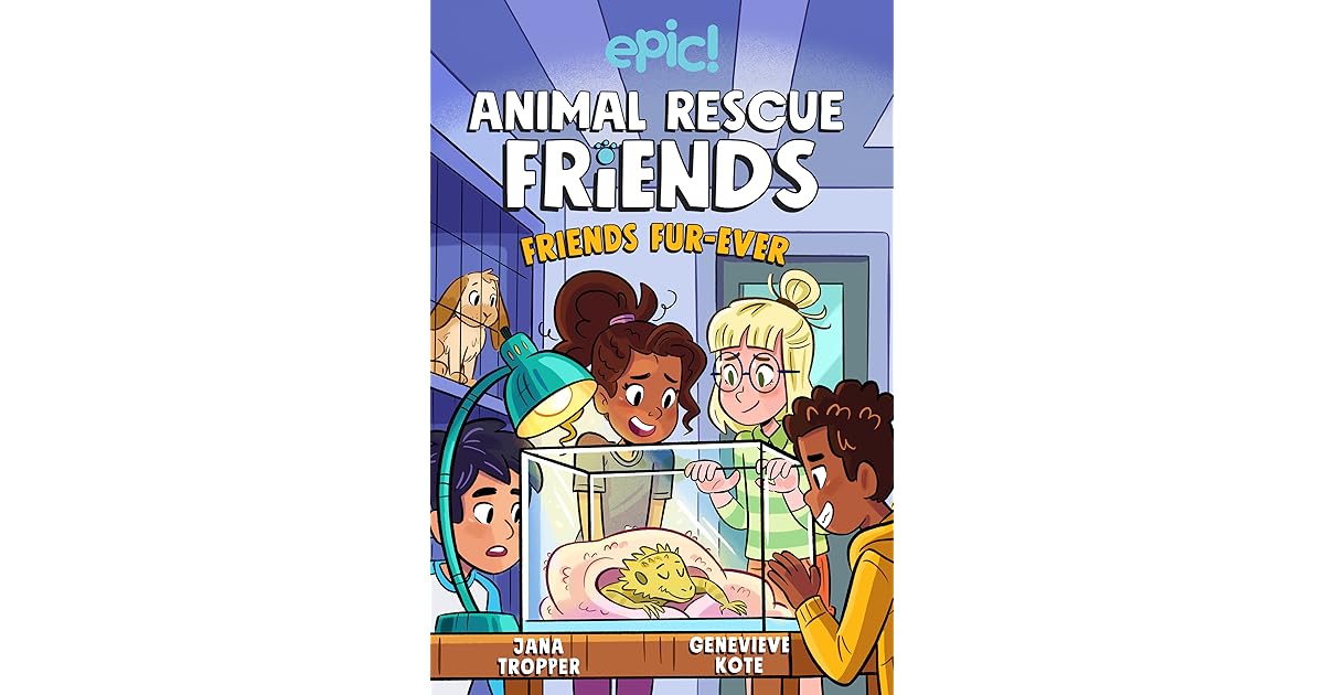 Animal Rescue Friends: Friends Fur-ever by Jana Tropper