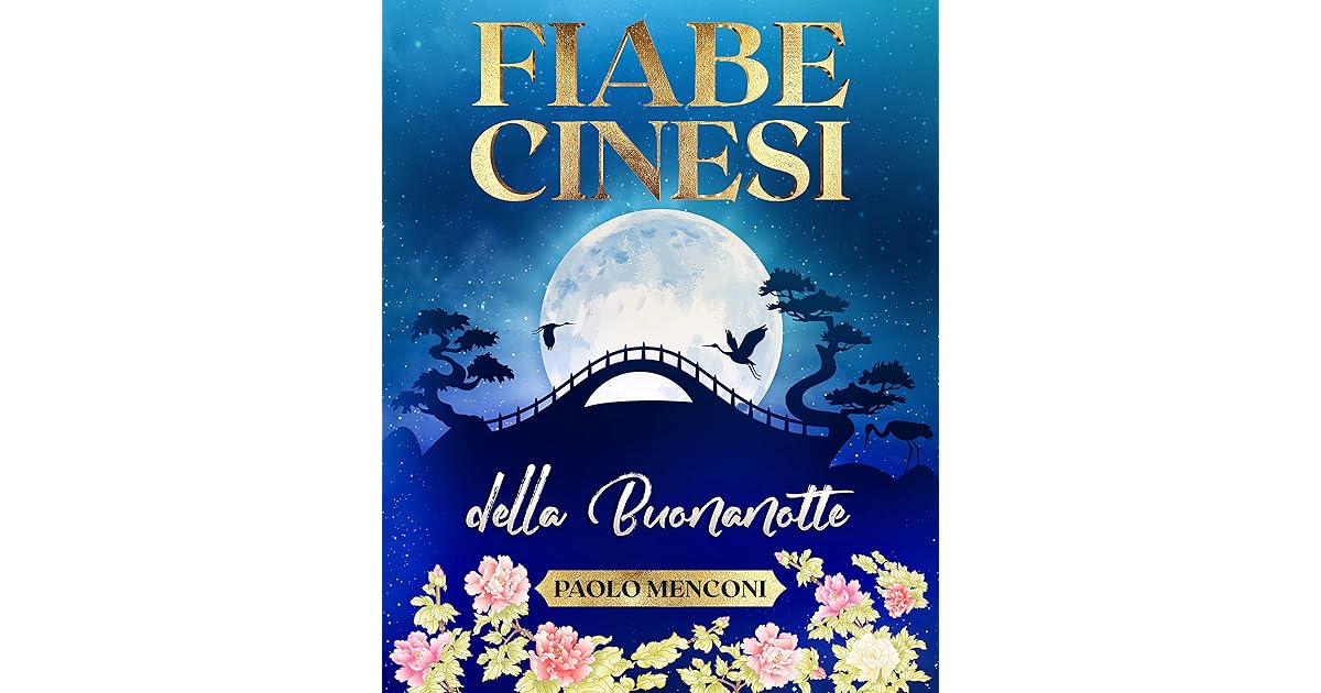 Fiabe Cinesi della Buonanotte: Libro per bambini e ragazzi con 21 fiabe ...