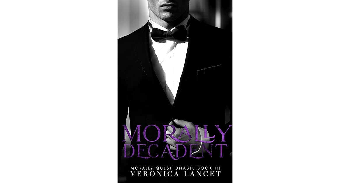 Morally Decadent by Veronica Lancet