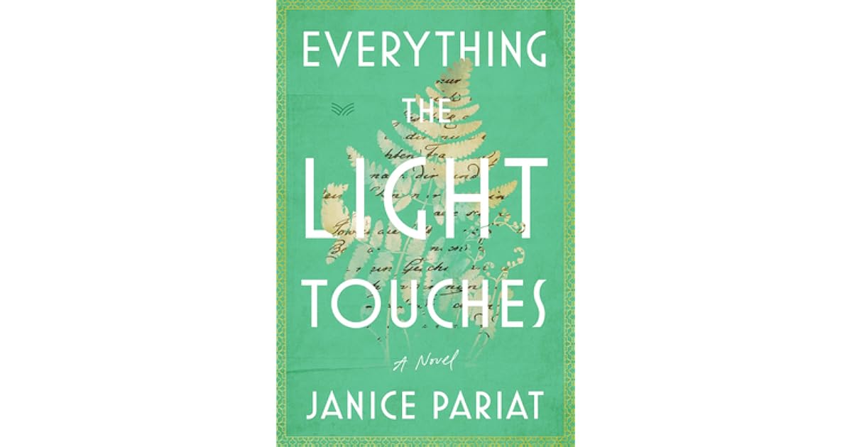 Everything the Light Touches by Janice Pariat