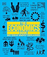 The Economics Book: Big Ideas Simply Explained by Niall Kishtainy