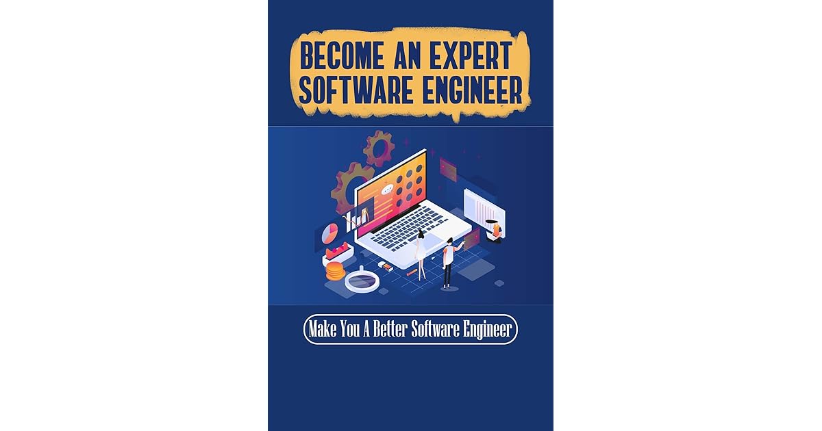 Become An Expert Software Engineer Make You A Better Software Engineer become-an-expert-software-engineer-make-you-a-better-software-engineer