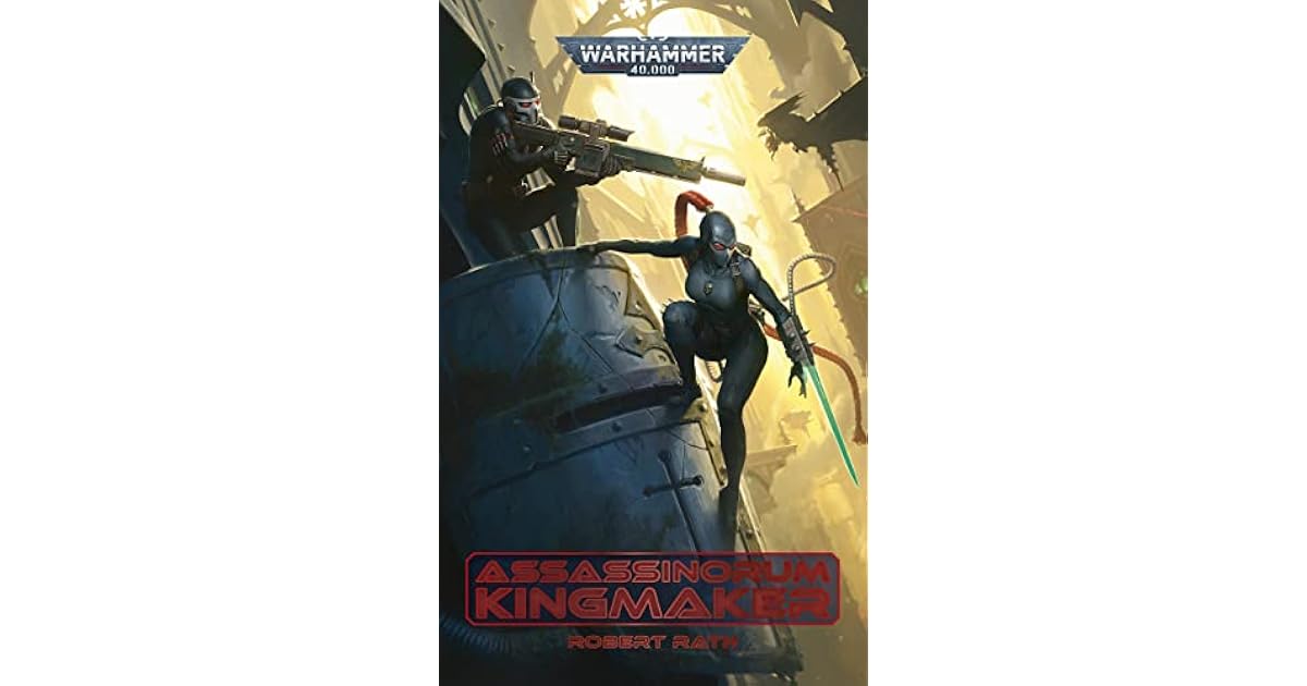 Assassinorum: Kingmaker by Robert Rath