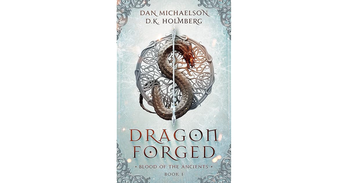 Dragon Forged (Blood of the Ancients #1) by Dan Michaelson