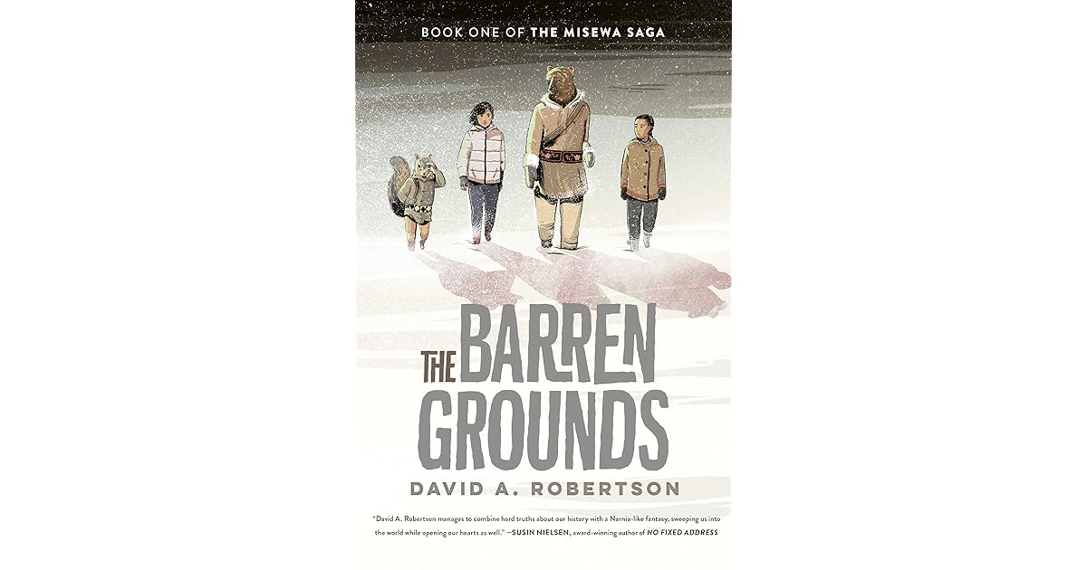The Barren Grounds by David Alexander Robertson