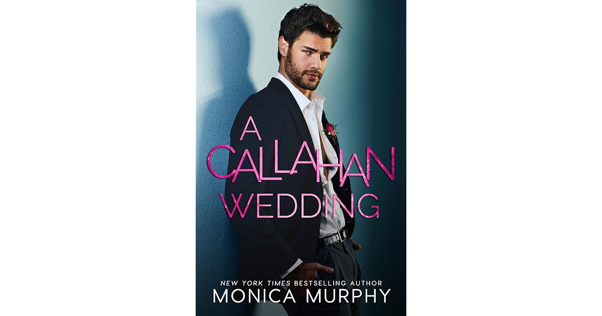 A Callahan Wedding (The Callahans, #7) by Monica Murphy