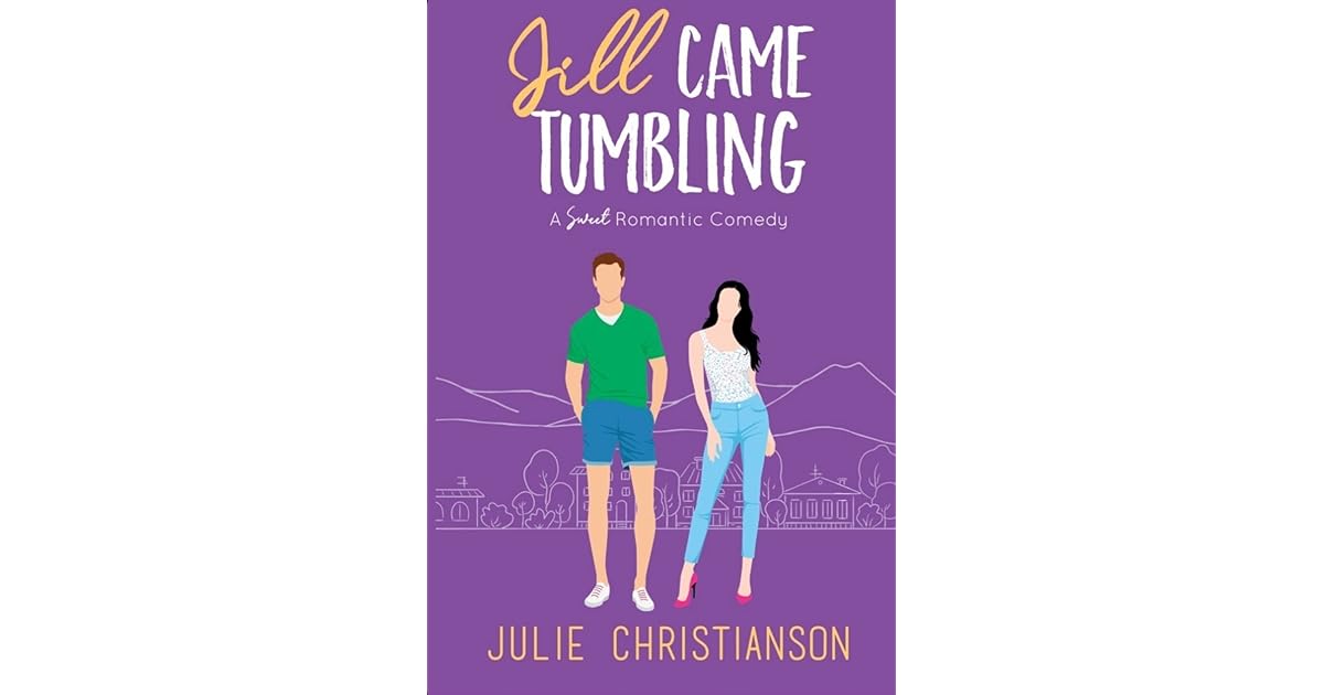 Jill Came Tumbling by Julie Christianson