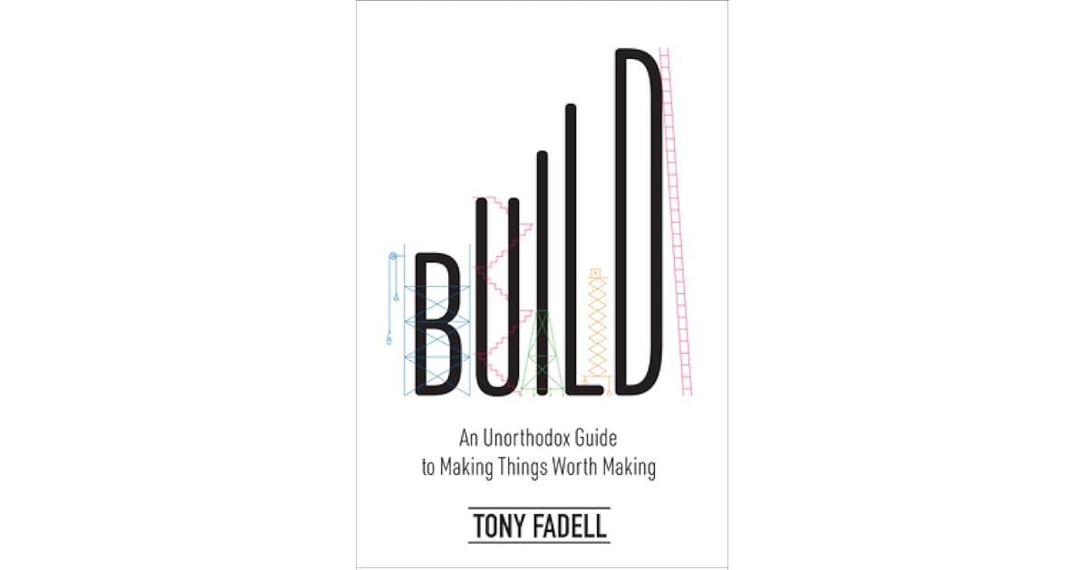 Book giveaway for Build: An Unorthodox Guide to Making Things Worth ...