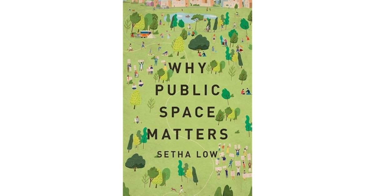 Book giveaway for Why Public Space Matters by Setha Low Nov 01-Nov 30, 2022