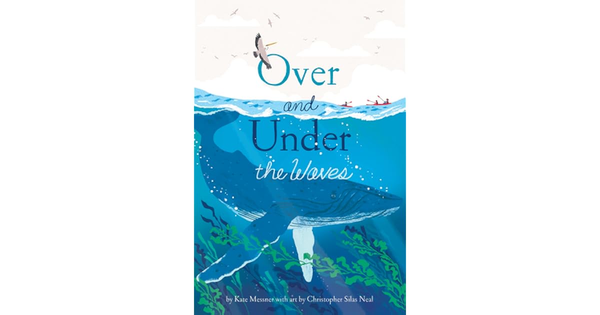Over and Under the Waves by Kate Messner