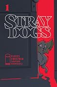 Stray Dogs Series by Tony Fleecs