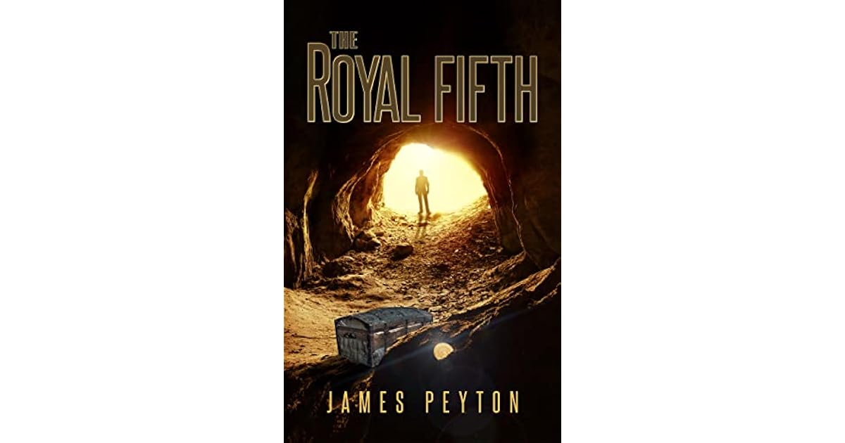 The Royal Fifth by James W. Peyton