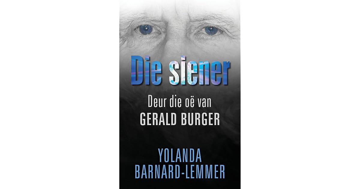 Die Siener: Deur die oë van Gerald Burger by Yolanda Barnard-Lemmer