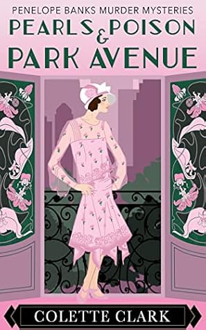 Pearls, Poison & Park Avenue by Colette Clark