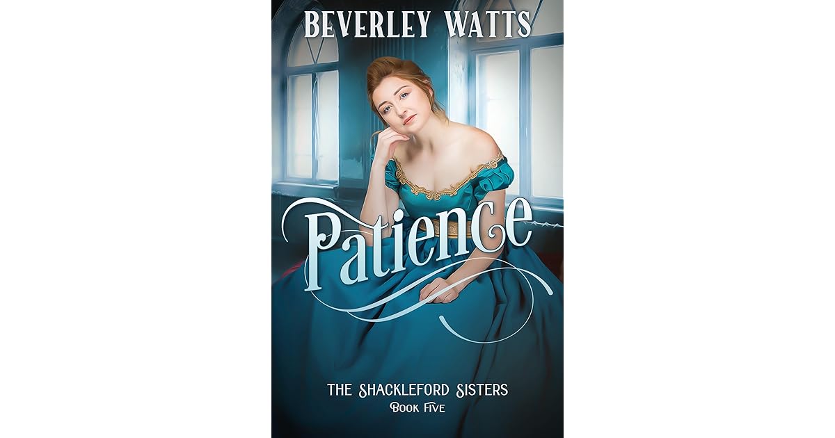 Patience (The Shackleford Sisters Book 5) by Beverley Watts