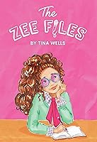 The Zee Files by Tina Wells