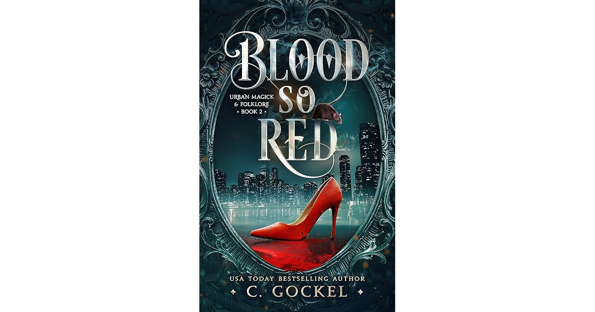 Blood So Red: Urban Magick & Folklore by C. Gockel