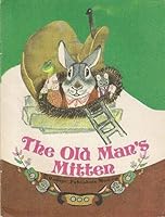 The Old Man's Mitten: A Ukrainian Folk Tale by Evgeny Rachev